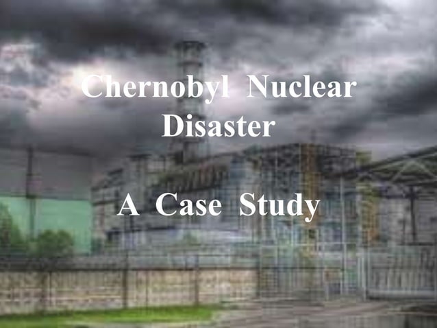 Chernobyl_Nuclear_Disaster_ppt.pptx