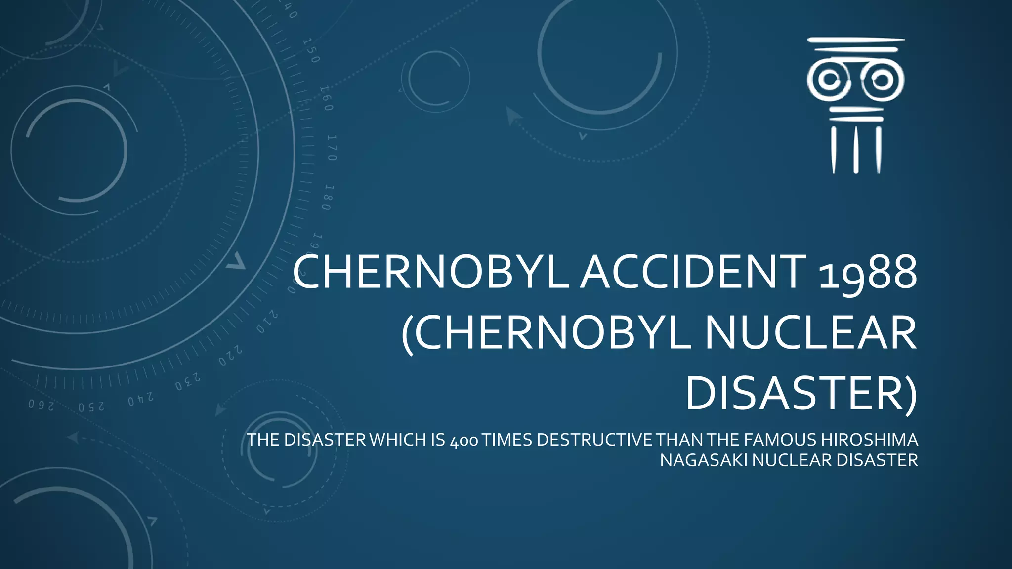 Chernobyl nuclear powerplant disaster | PPTX