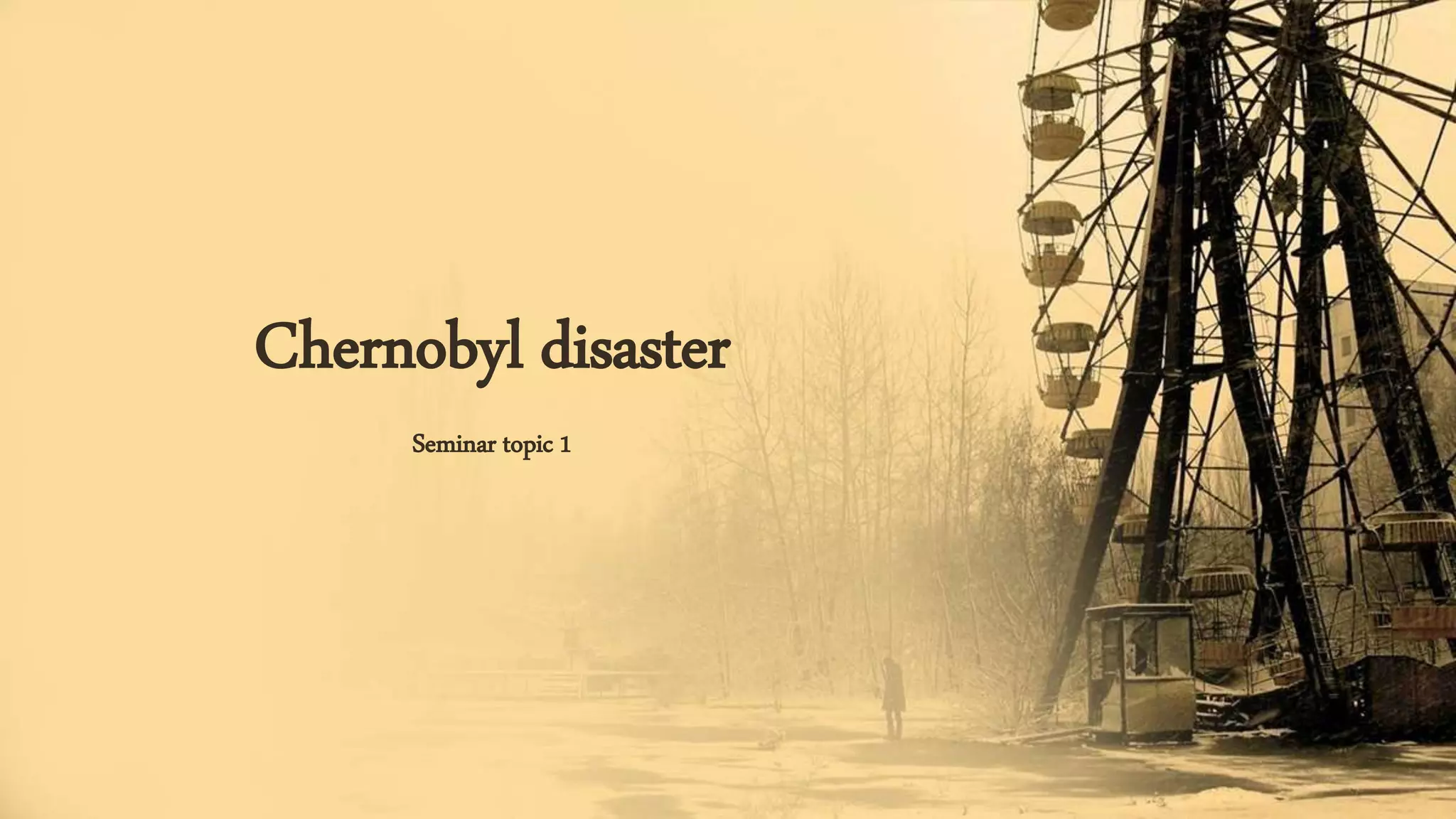 Chernobyl tragedy | PPTX