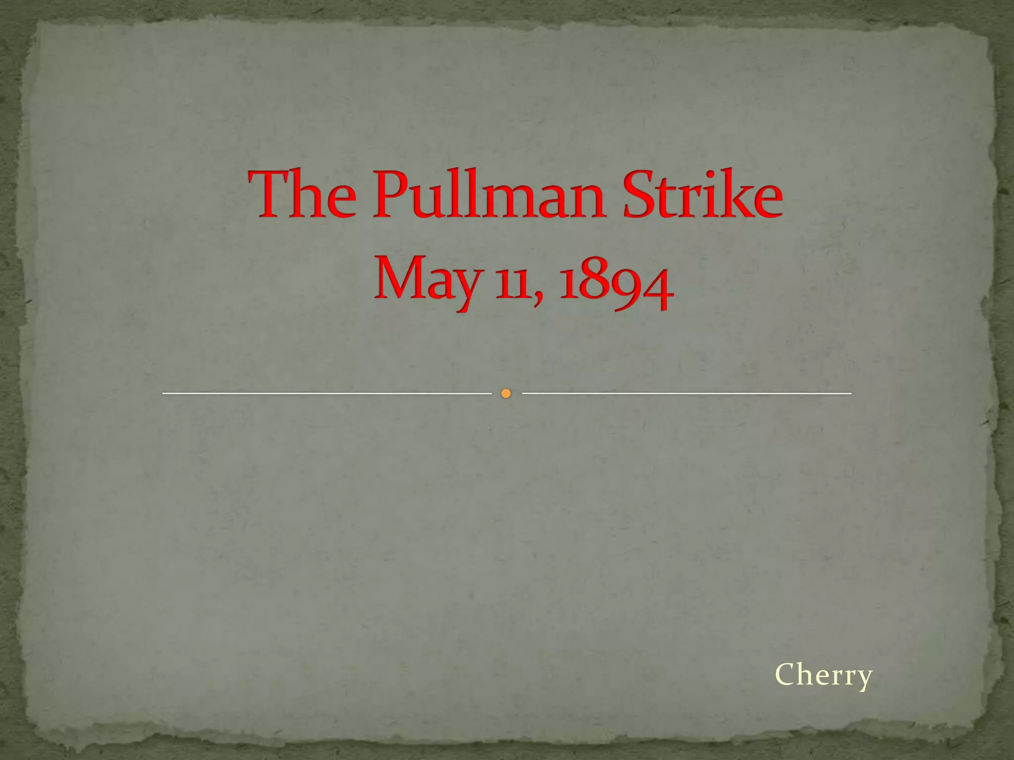 the Pullman Strike | PPTX