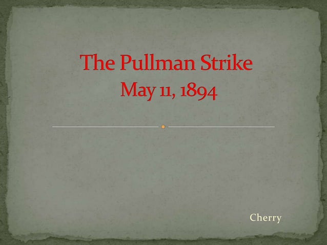 the Pullman Strike | PPTX