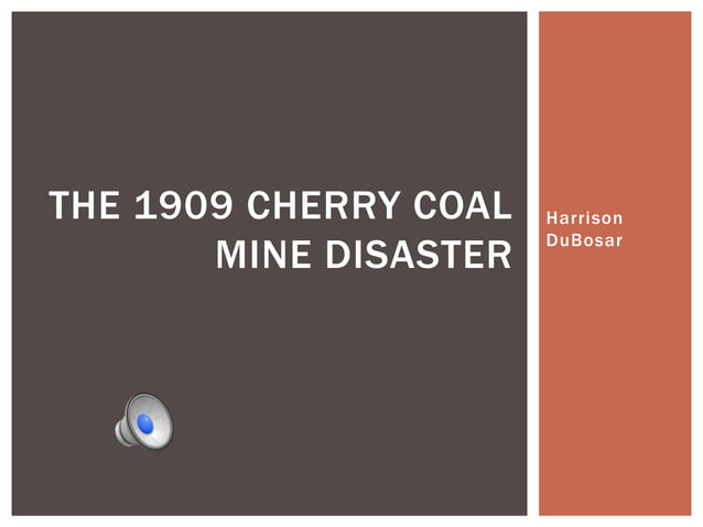 Cherry mine disaster | PPTX
