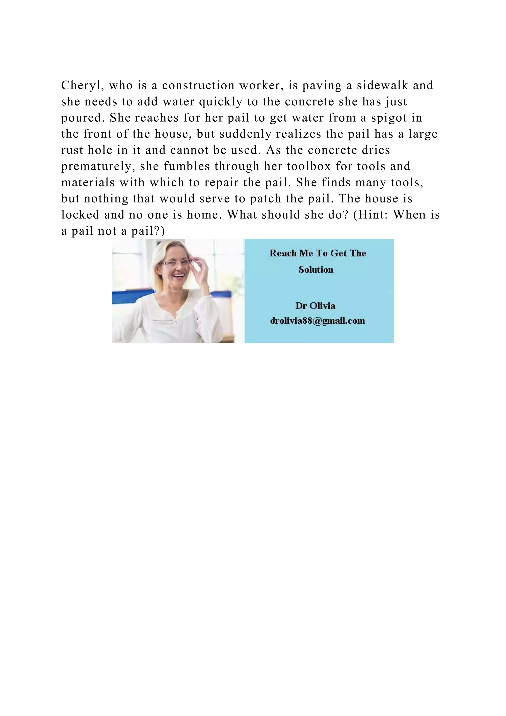 Cheryl, who is a construction worker, is paving a sidewalk and she n.docx