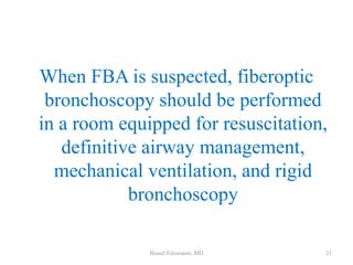 Management Of Foreign Body Aspiration (FBA) And Central Airway ...