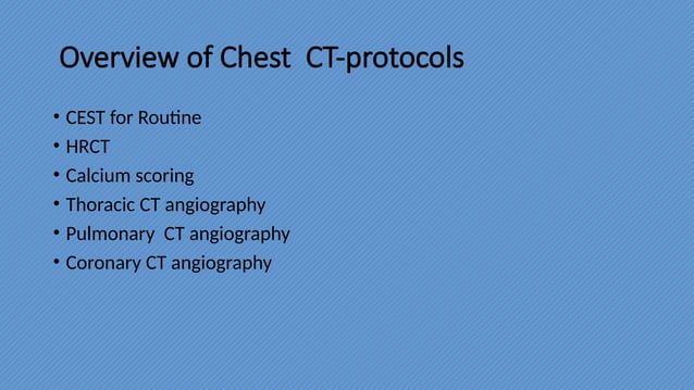 CHEST CT SCAN PRESENTATION FOR NEW RADIOGRAPHERS AND CT SCAN ...