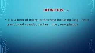 chest injury, definition, causes , clinical manifestation, management ...