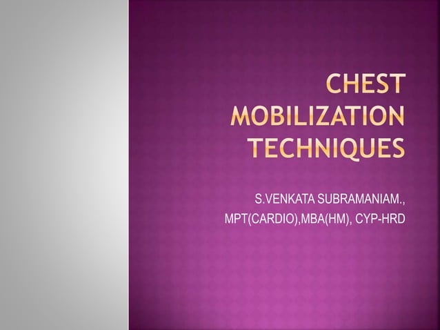 Chest mobilization techniques | PPTX | Physical Therapy | Wellness