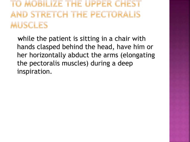Chest mobilization techniques | PPTX | Physical Therapy | Wellness