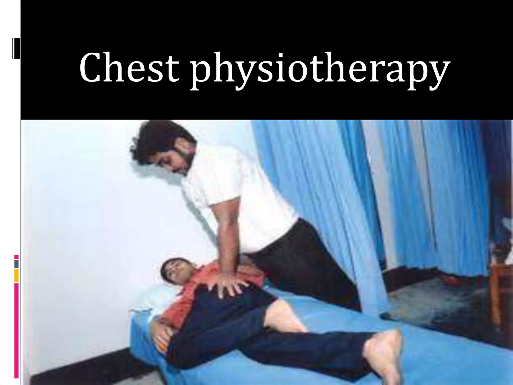 Chest Physiotherapy | PPTX