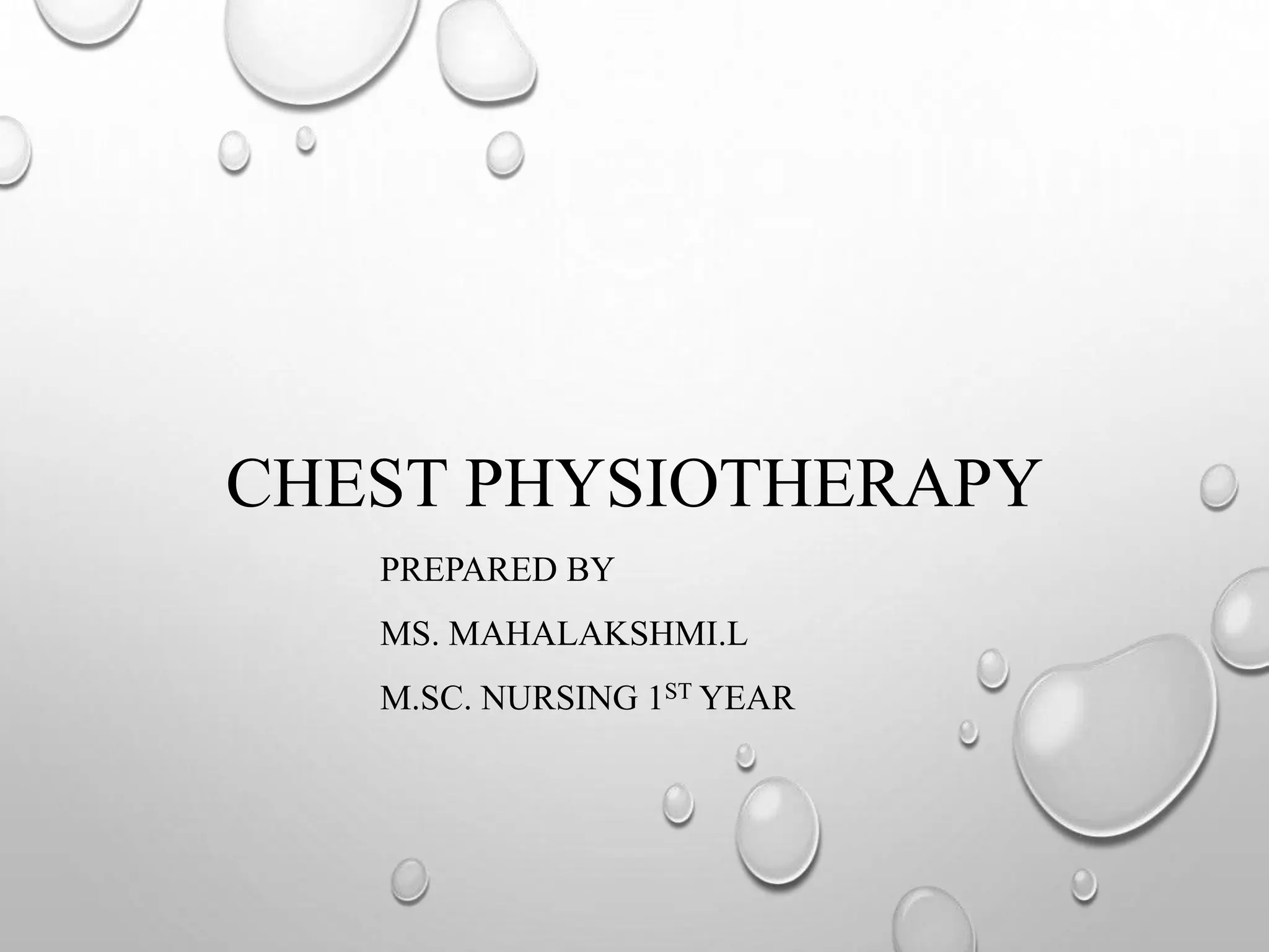 Chest physiotherapy | PPTX