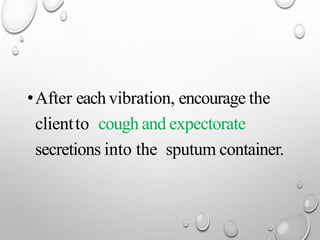 Chest physiotherapy | PPTX