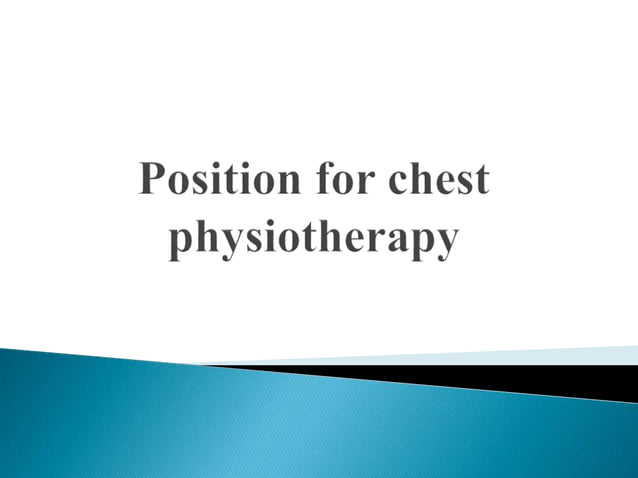Chest physiotherapy | PPTX | Lung and Respiratory Health | Diseases and ...