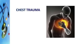 Chest Trauma - Medical and Surgical Treatment.pptx