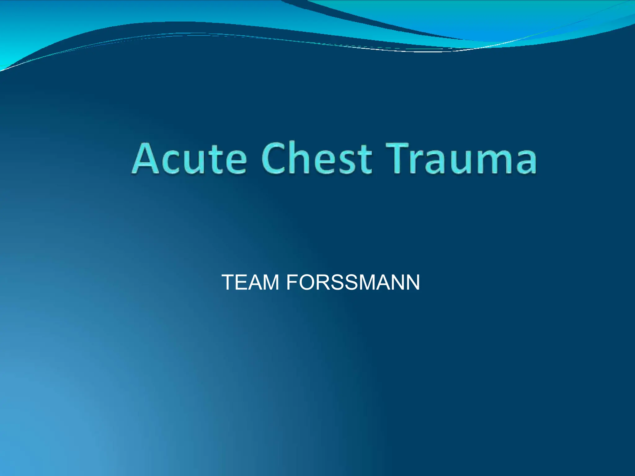 chest trauma forssmann.pptx essential chest trauma | PPT