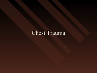 Chest trauma PTT | PPT