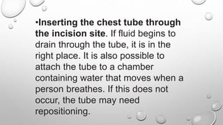 Chest tube insertion care important to me | PPTX