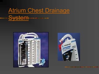 ChestTubes and the drainages - Nursing Care | PPT