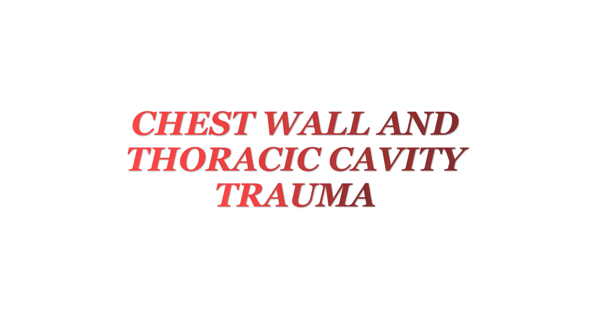 CHEST WALL AND THORACIC CAVITY TRAUMA..pptx
