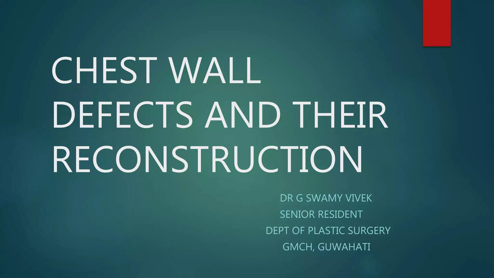 Chest wall defects and their reconstruction | PPT