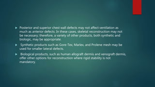 Chest wall defects and their reconstruction | PPTX