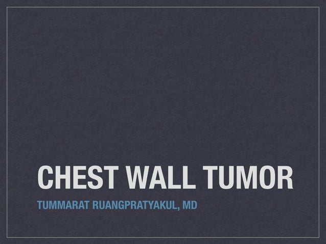 Chest wall tumor | PDF | Lung and Respiratory Health | Diseases and ...