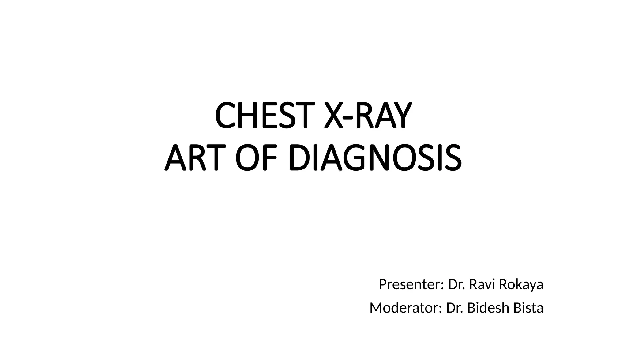 CHEST XRAY INTERPRETATION . A SLIDE IN CSH | PPT