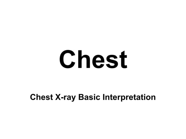 Chest X-rays Basic Interpretation | PPT
