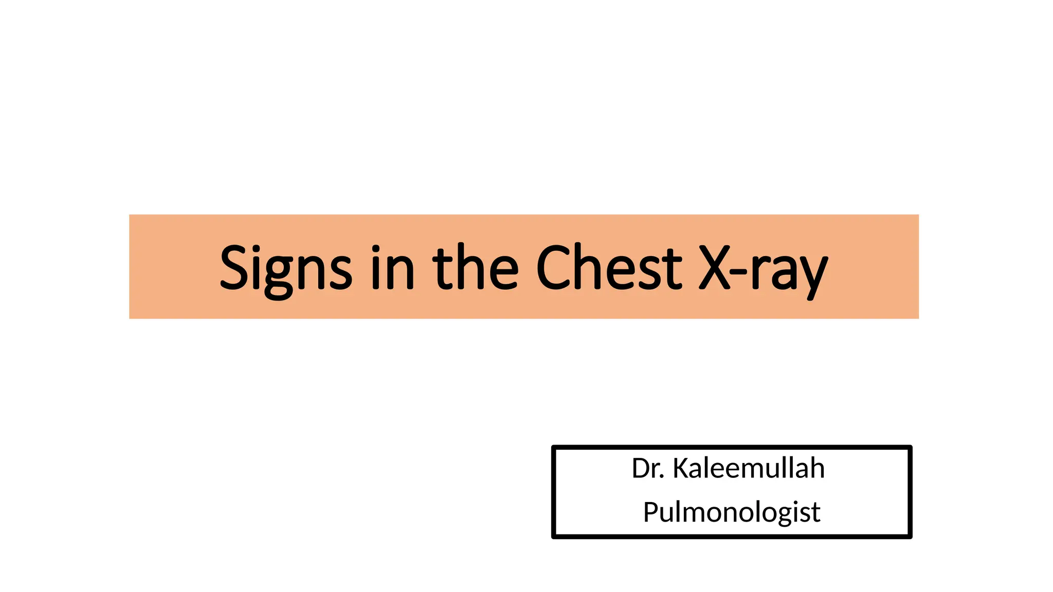 Chest x-ray INTERPRETATION AND signs.pptx