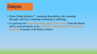 Chetan dialysis ppt | PPT