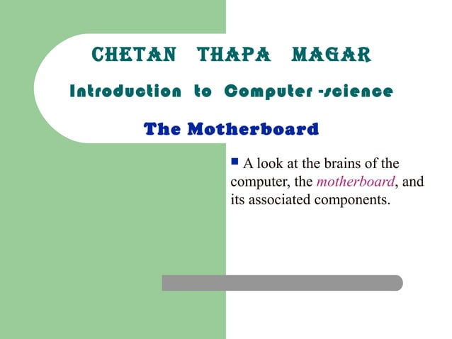 Chetan Thapa Magar Presentation Under Motherboard | PPT | Data Storage ...