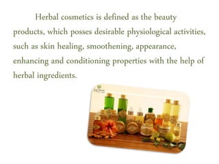 HERBAL/ NATURAL COSMETICS | PPTX