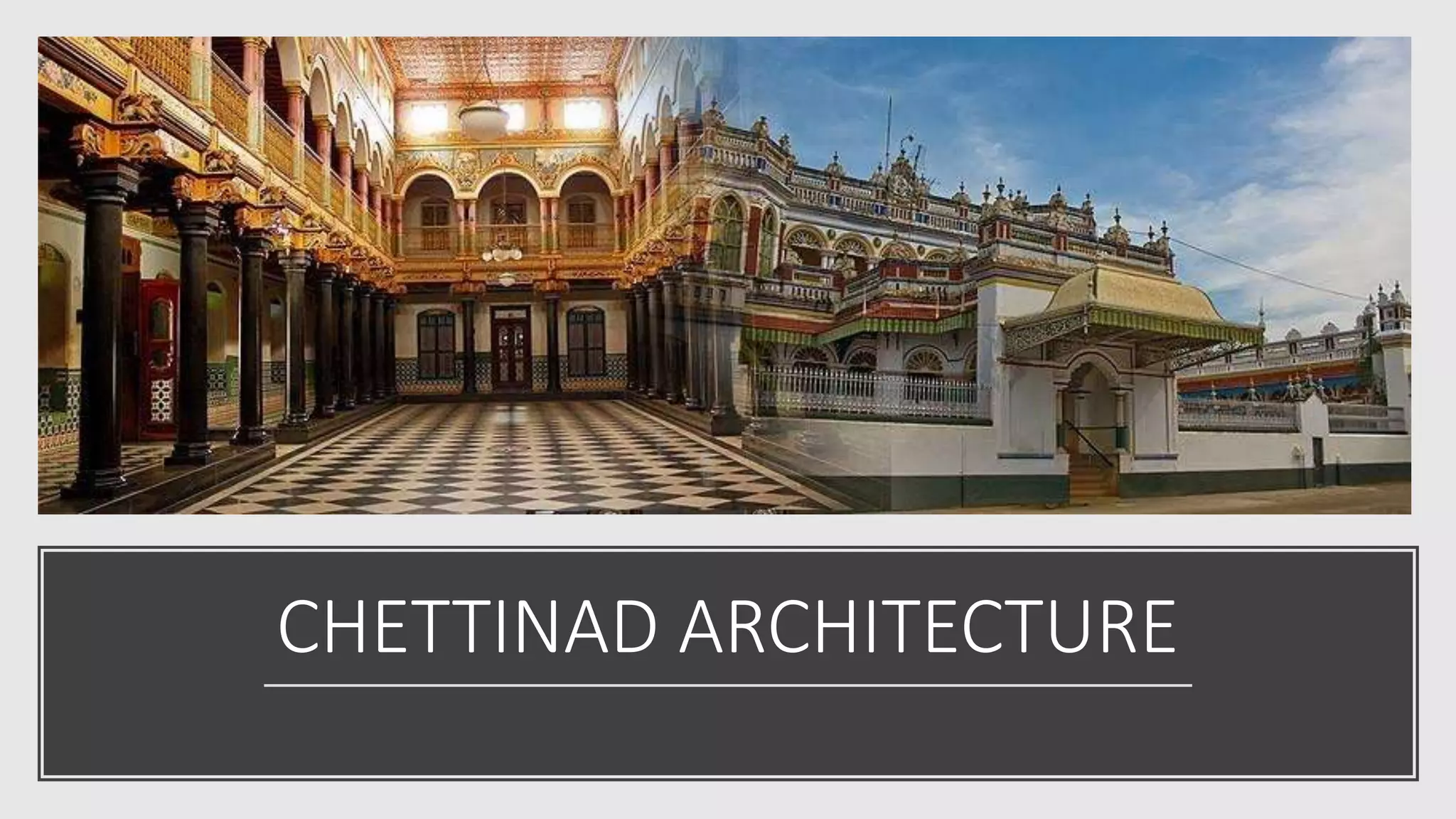 Chettinad architecture | PPTX