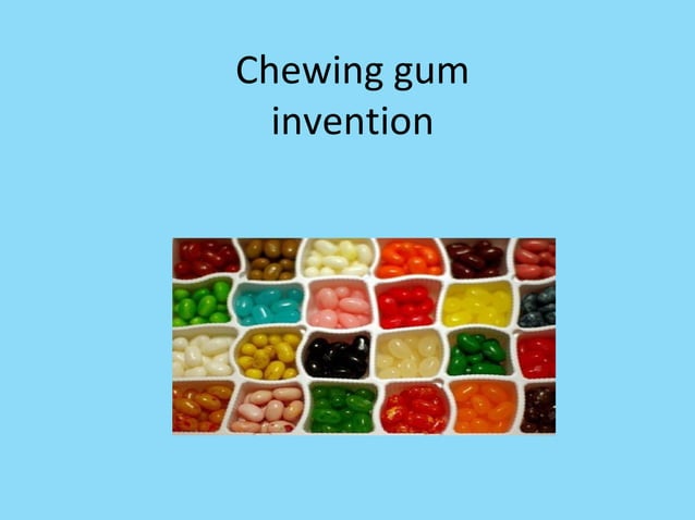 Chewing gum | PPT