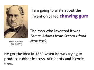 Inventor Thomas Adams Chewing Gum