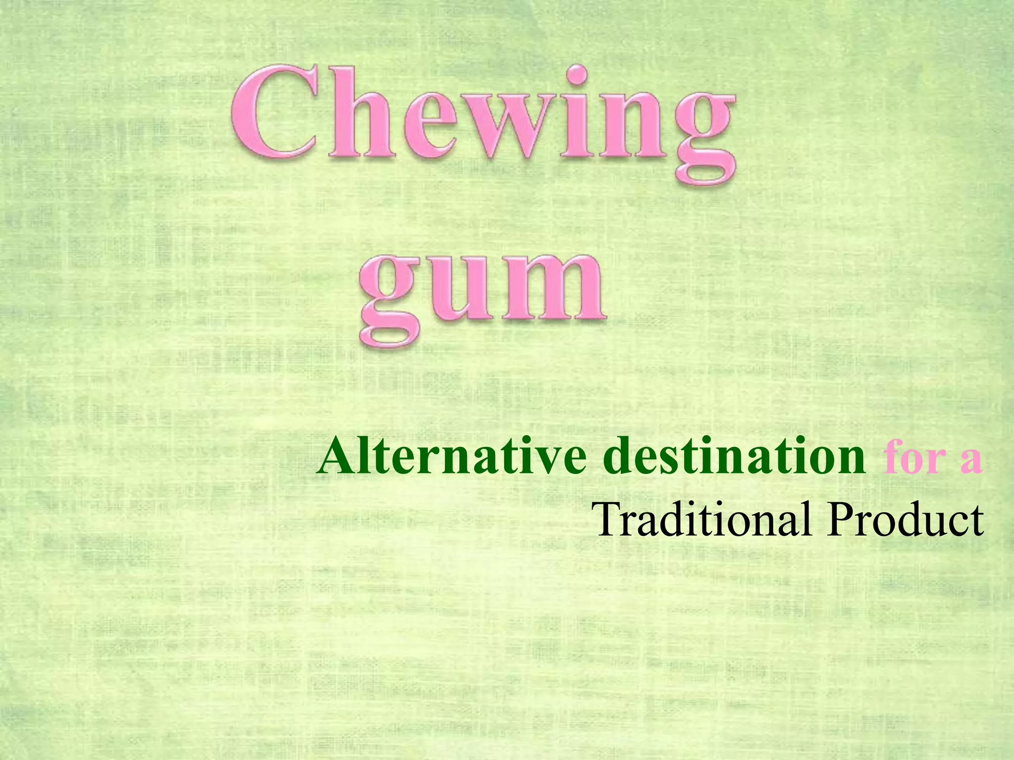 Chewing gum | PPTX