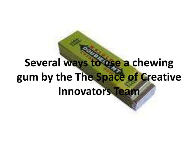 Chewing gum challenge | PPT
