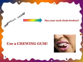 Chewing gum in a new way | PPTX