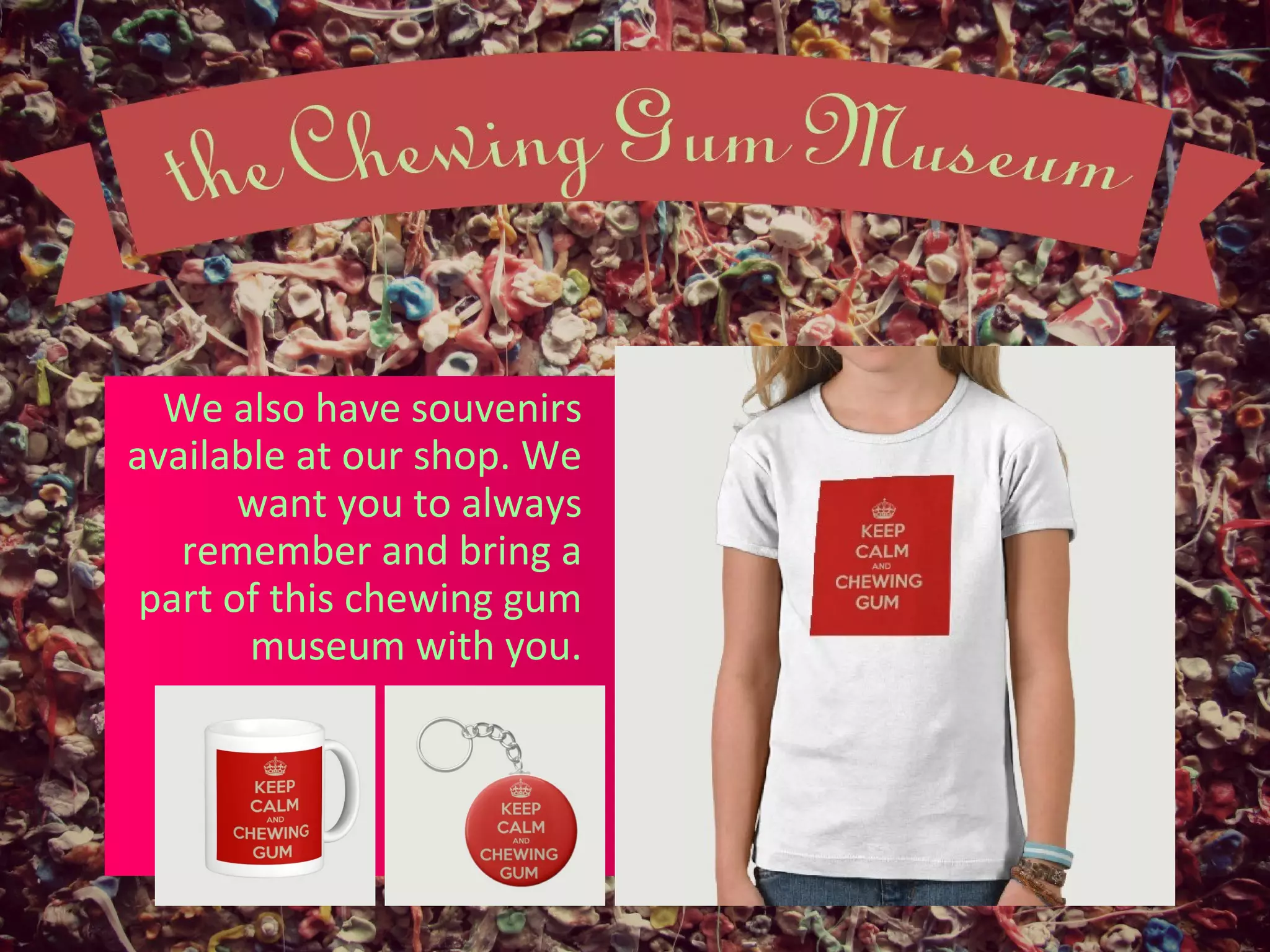 Chewing gum museum v2 | PPT