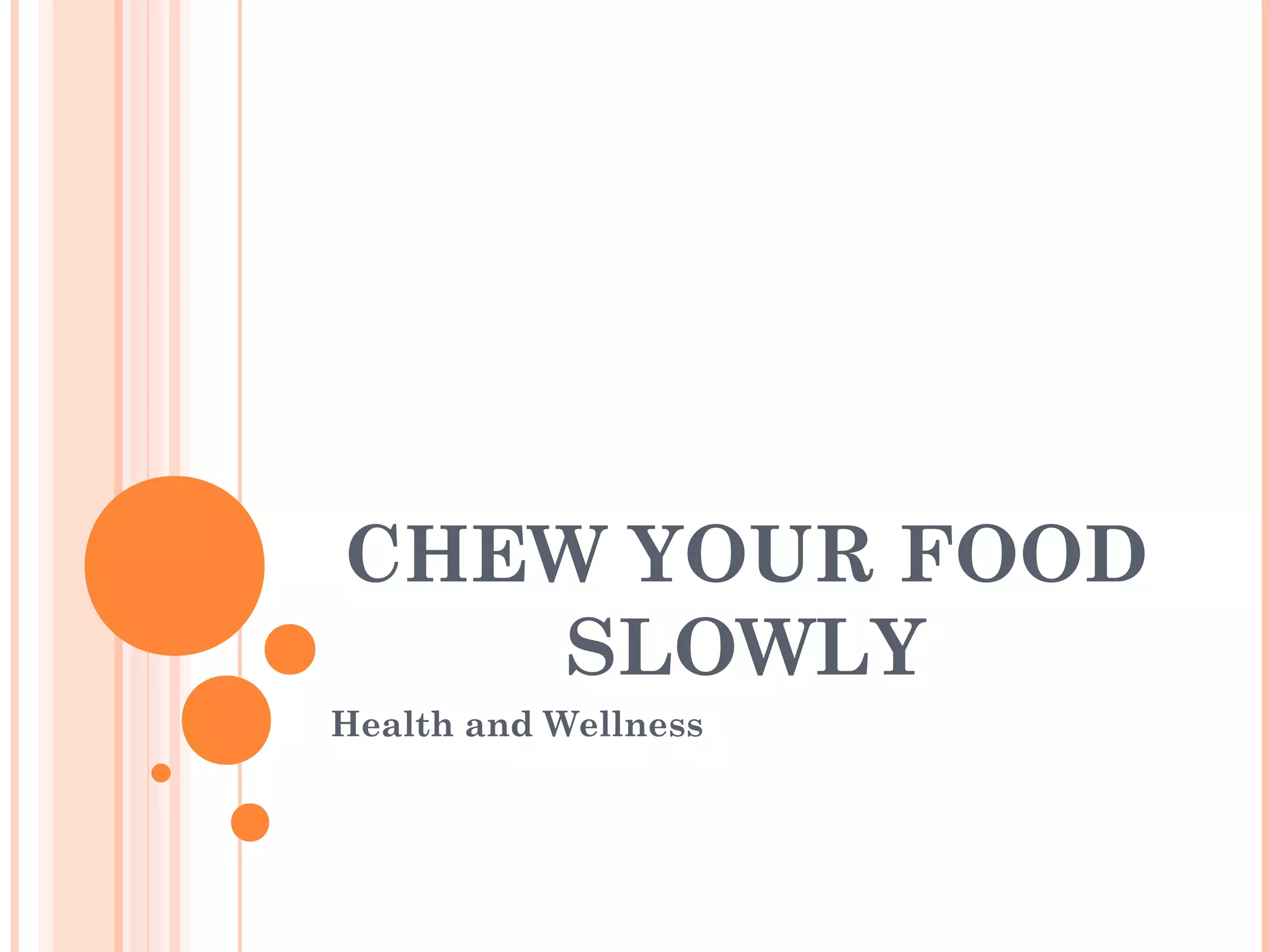 Chew your food slowly | PPT