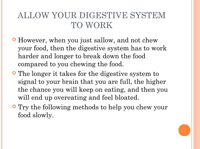 Chew your food slowly | PPT | Digestive Disorders | Diseases and Conditions