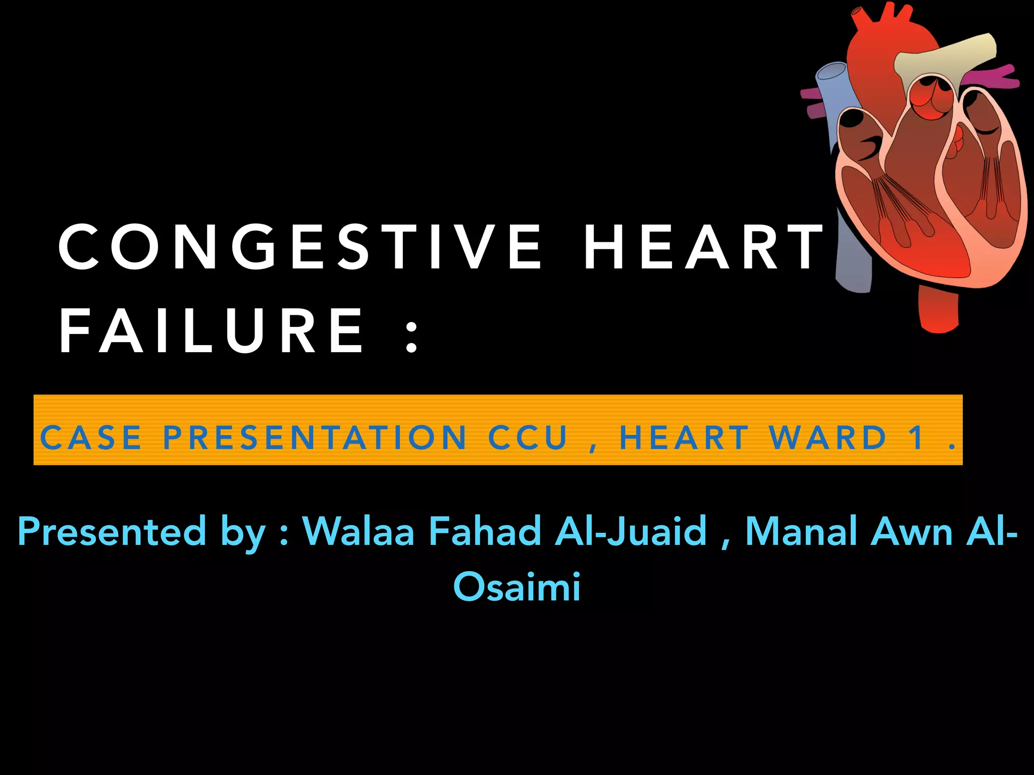 Congestive Heart Failure Case Presentation | PDF