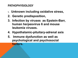 Chronic fatigue syndrome | PPTX