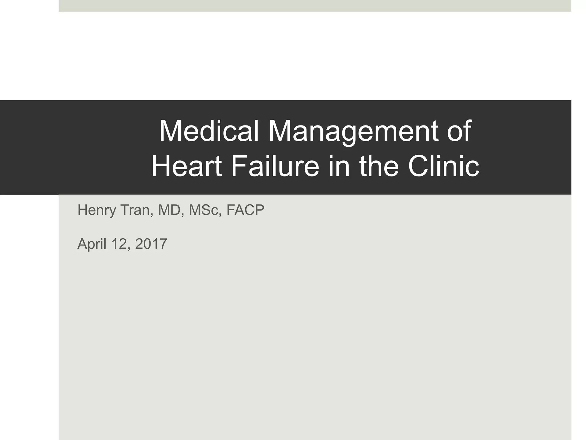 Medical Management of Heart Failure in the Clinic | PPTX