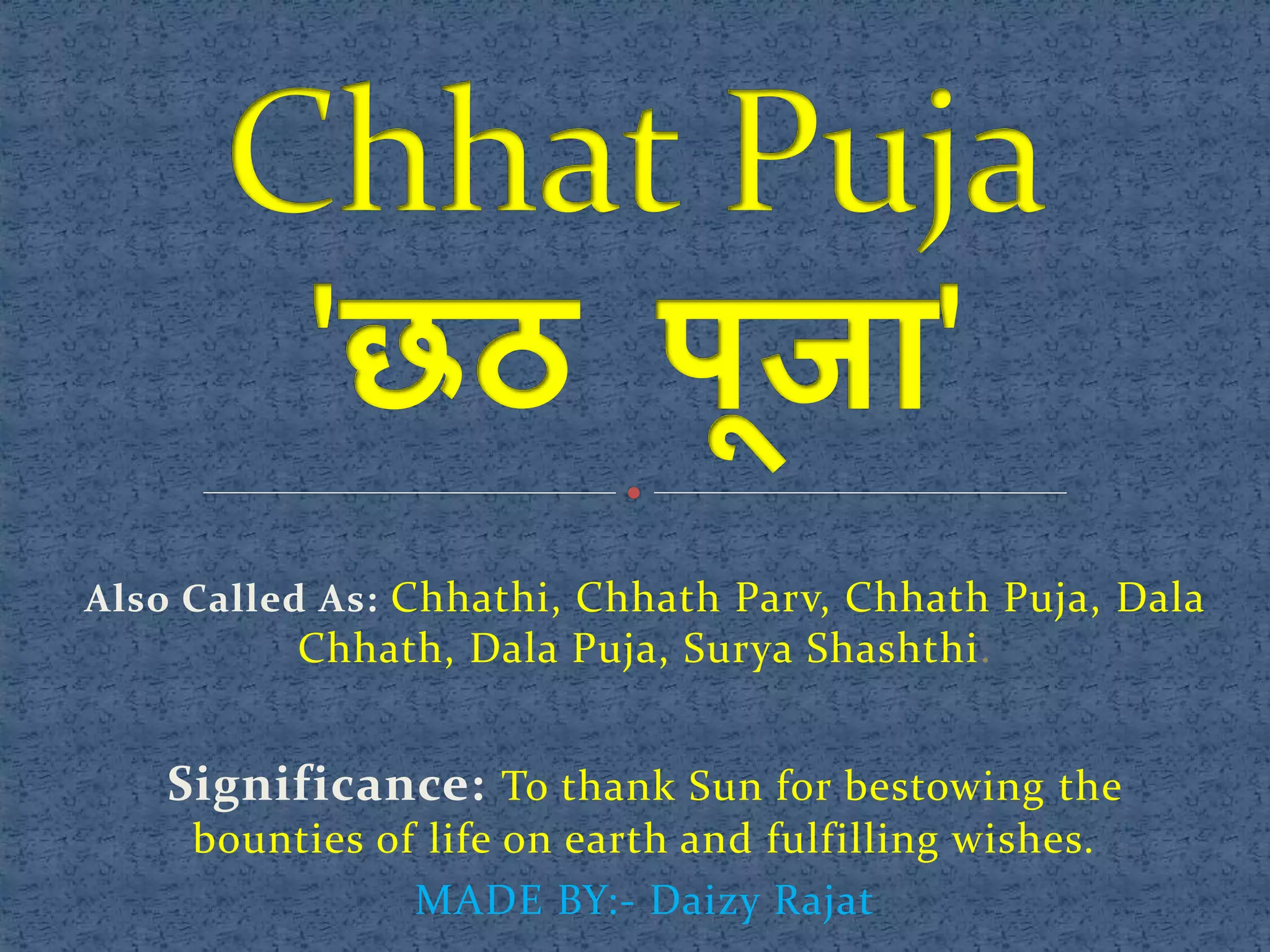 Chhath Puj Research Work- Daizy Rajat | PPTX