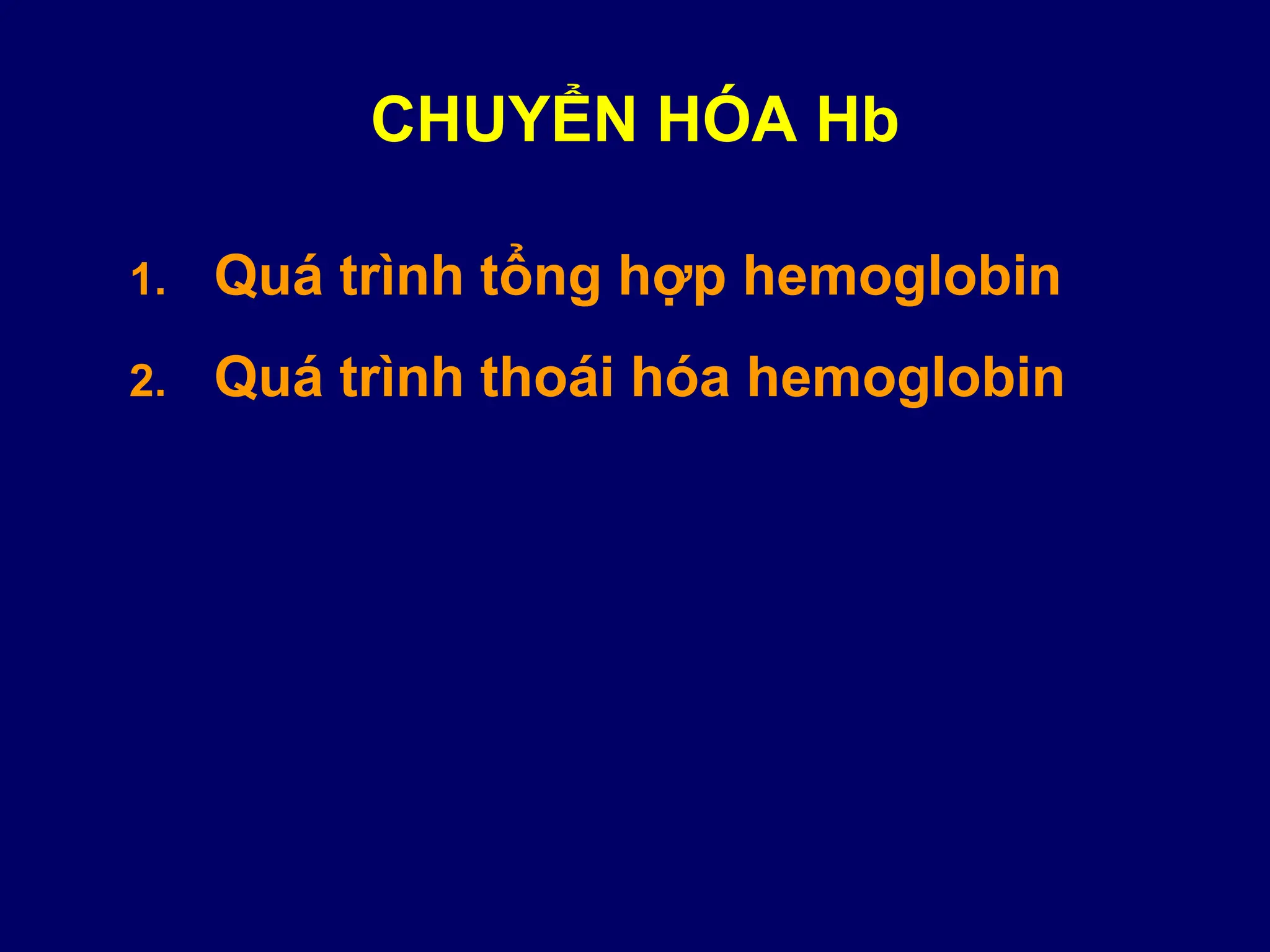 Chuyển hoá Hemoglobin bài giảng chương trình y khoa | PDF