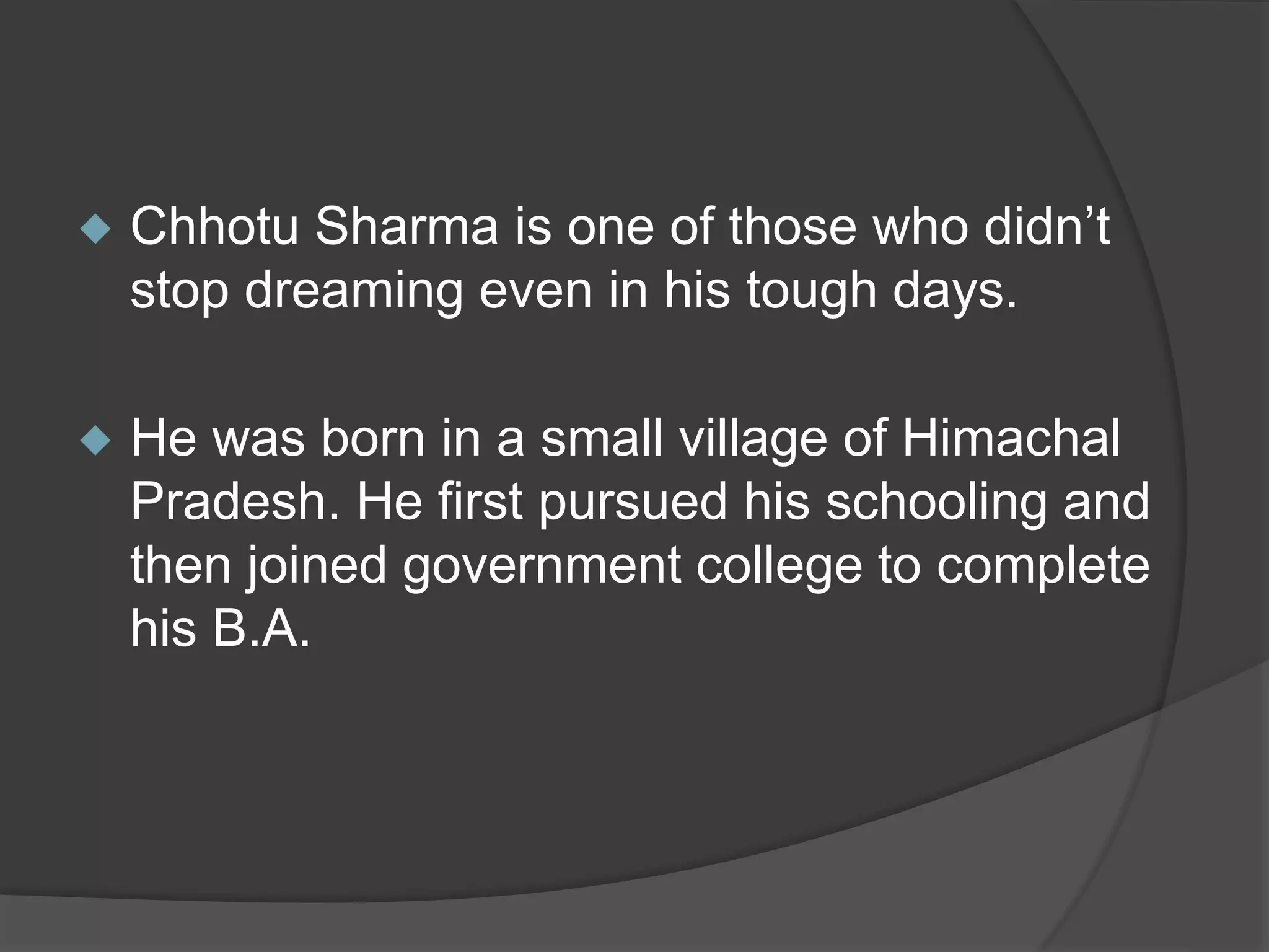 Chhotu sharma: Real life inspirational story of Indian Entrepreneurs!! | PPTX