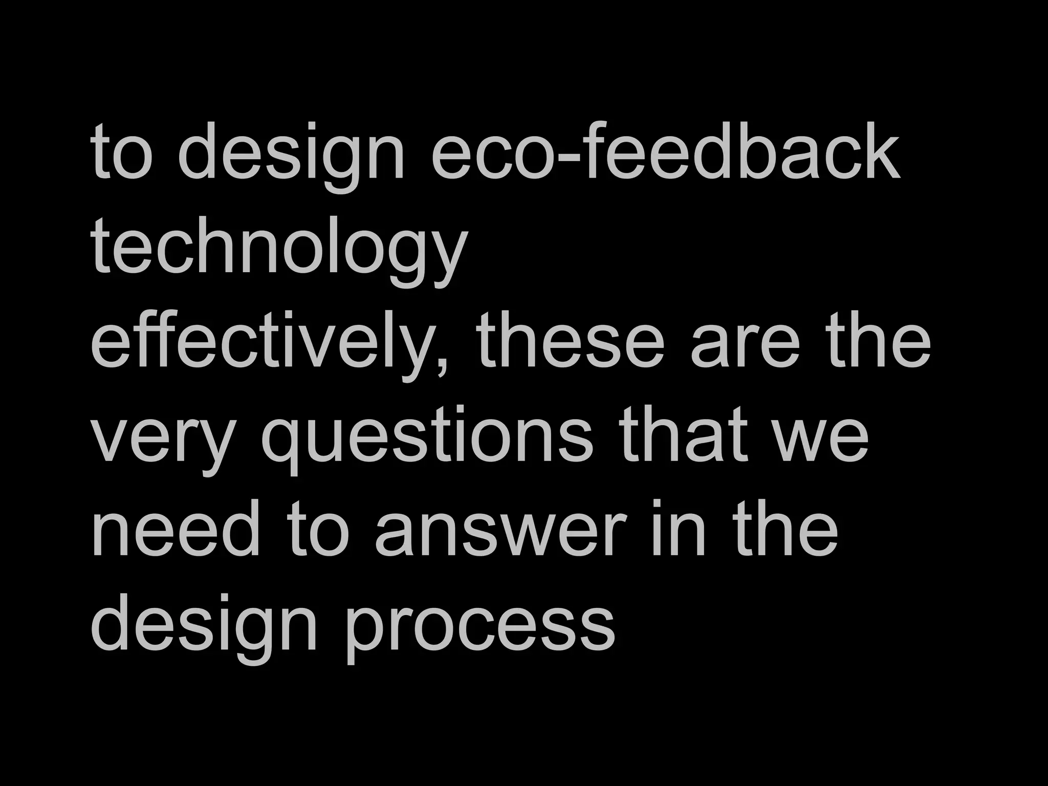 The Design of Eco-Feedback Technology | PPTX