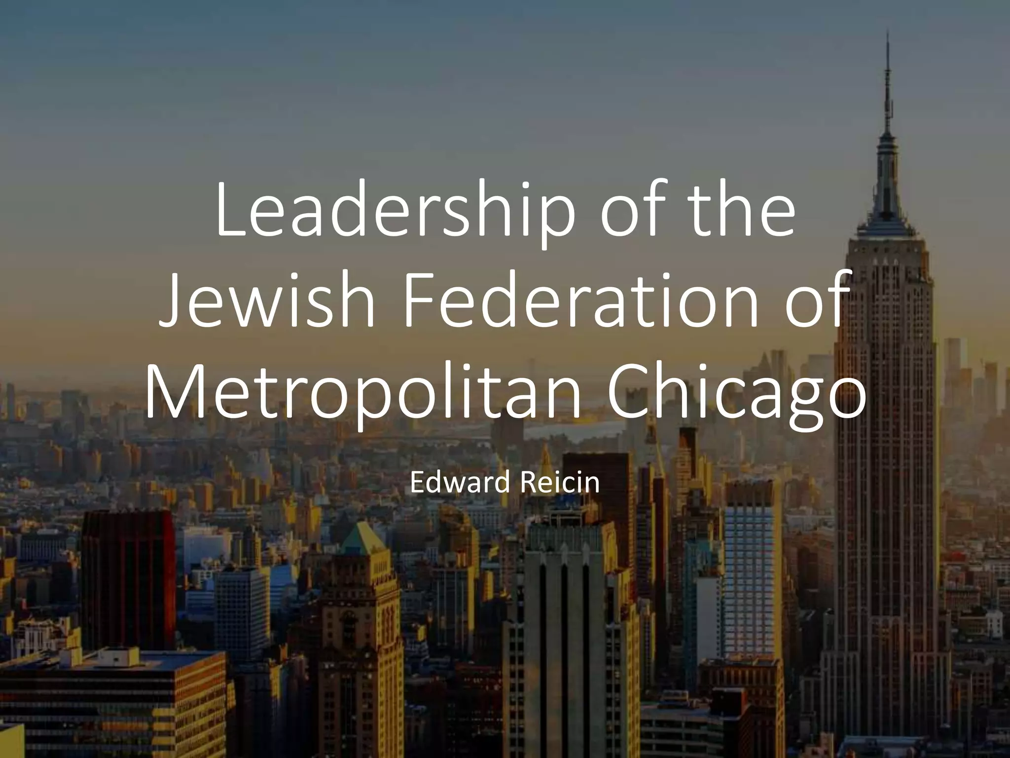 Leadership of the Jewish Federation of Metropolitan Chicago | PPTX