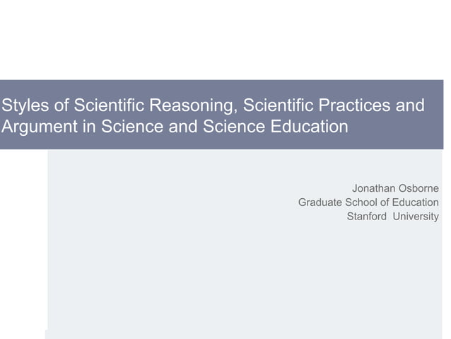 Styles of Scientific Reasoning, Scientific Practices and Argument in ...