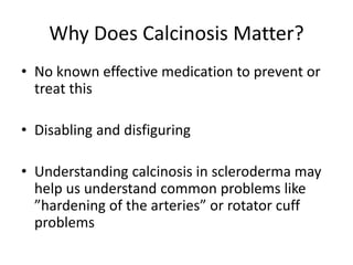 Scleroderma & the hands - Calcinosis | PPTX